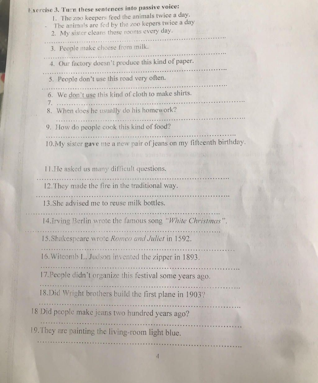 Exercise 3. Turn these sentences into passive voice: 1. The zoo keepers ...