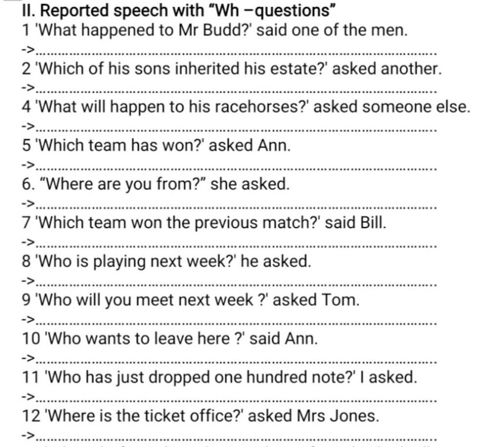 II. Reported speech with "Wh -questions" 1 'What happened to Mr Budd ...