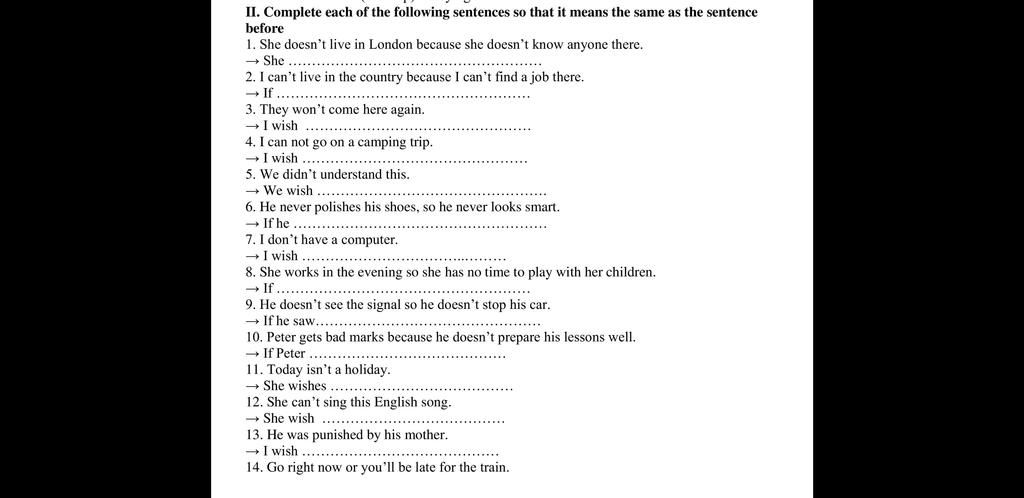 II. Complete each of the following sentences so that it means the same ...
