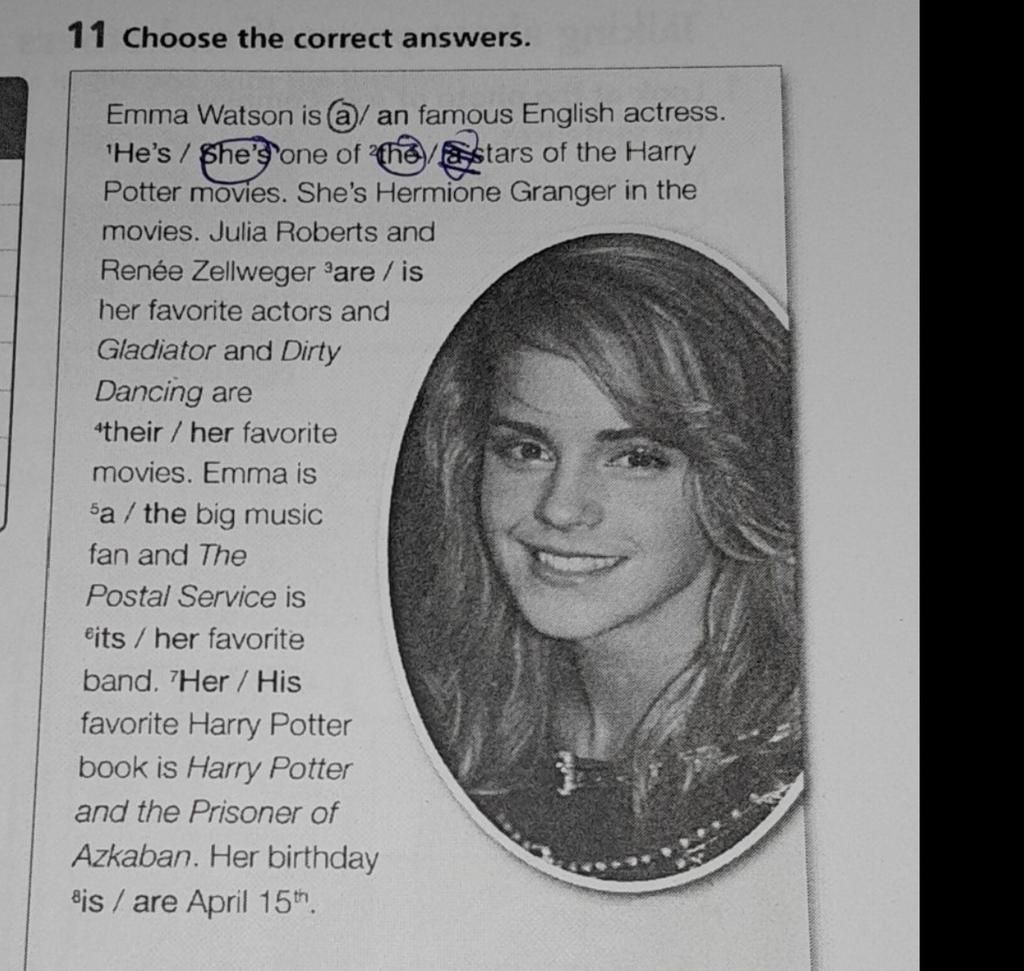 11 Choose the correct answers. Emma Watson is a/ an famous English ...