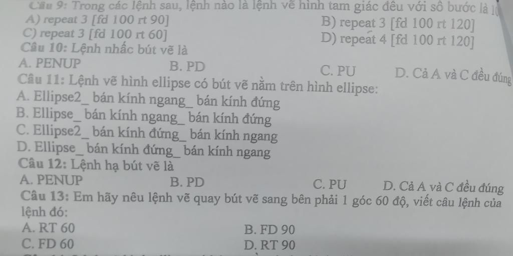 Câu 9: Trong các lệnh sau, lệnh nào là lệnh vẽ hình tam giác đều với số ...