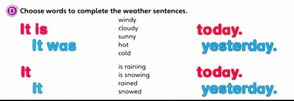 Choose words to complete the weather sentences. windy cloudy sunny hot ...