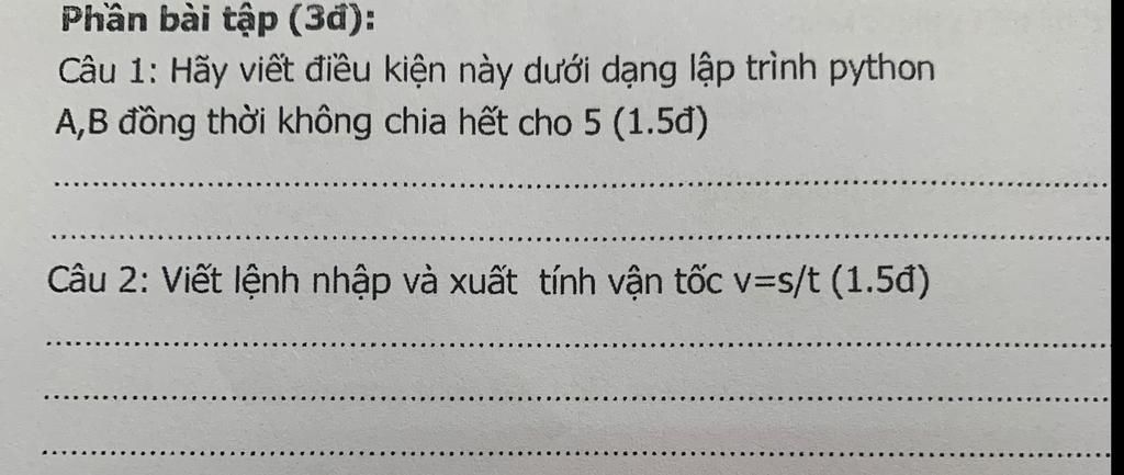 Phần bài tập (3đ): Câu Ỉ: Hãy viết điều kiện này dưới dạng lập trình ...