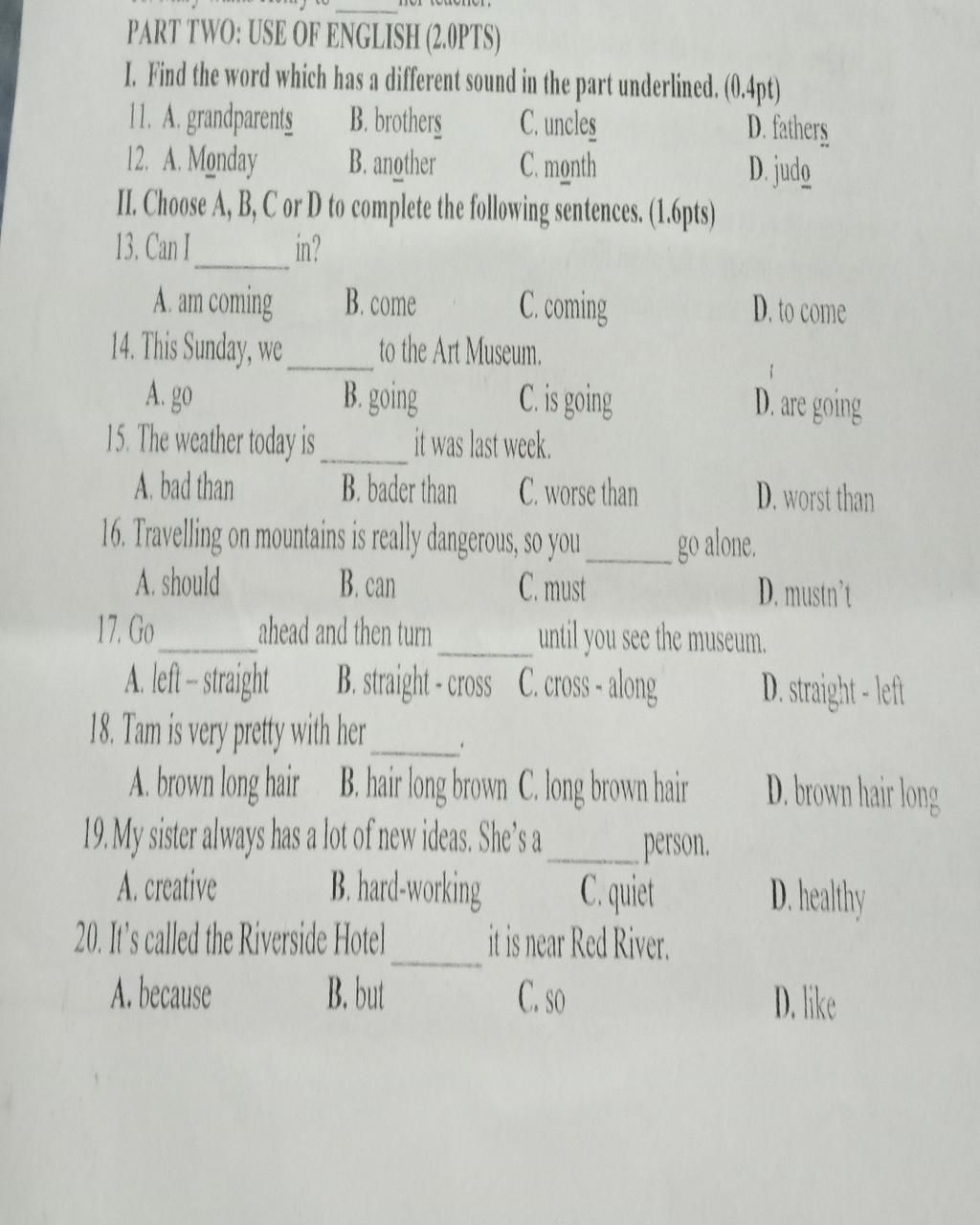 PART TWO: USE OF ENGLISH (2.0PTS) I. Find the word which has a ...