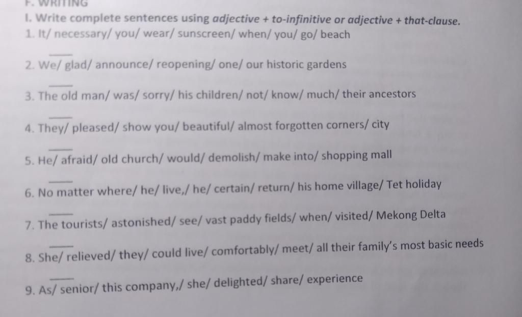 I. Write complete sentences using adjective + to-infinitive or ...