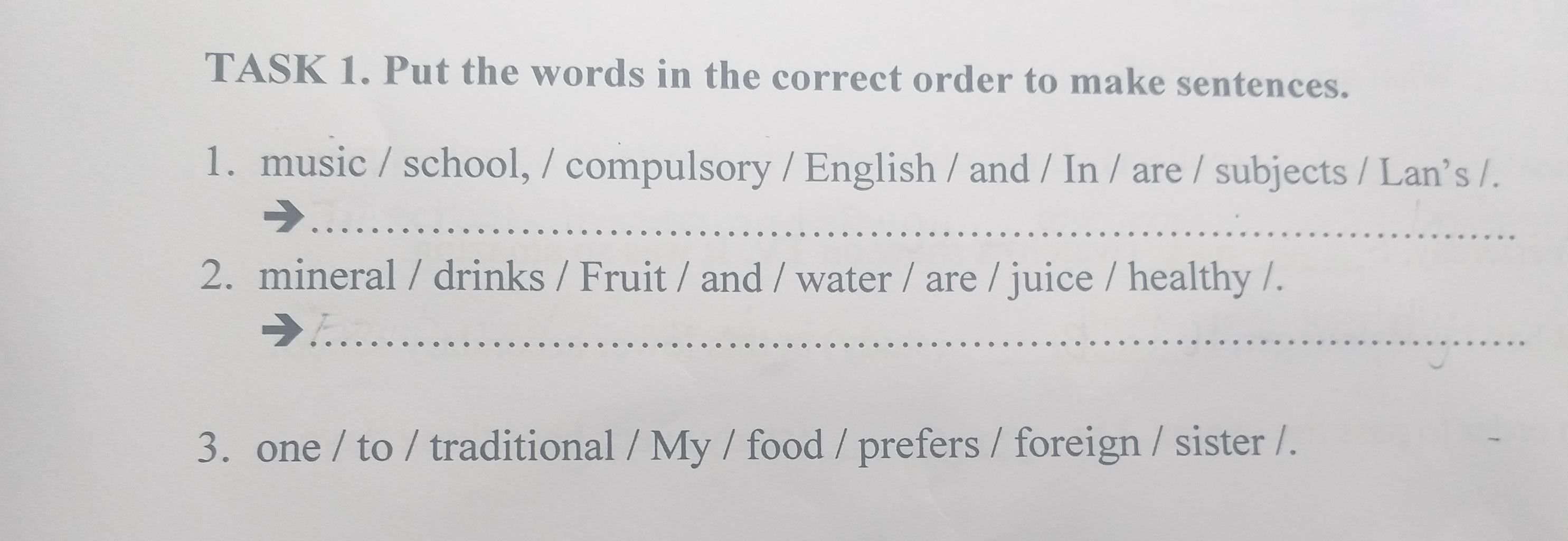 TASK 1. Put the words in the correct order to make sentences. 1. music ...