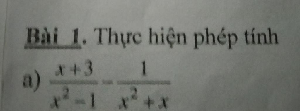 Bài 1. Thực hiện phép tính x+3 1 a) + X - câu hỏi 5451015