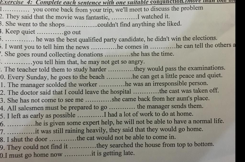 Exercise 4: Complete each sentence with one suitable conjuncti 1. you ...