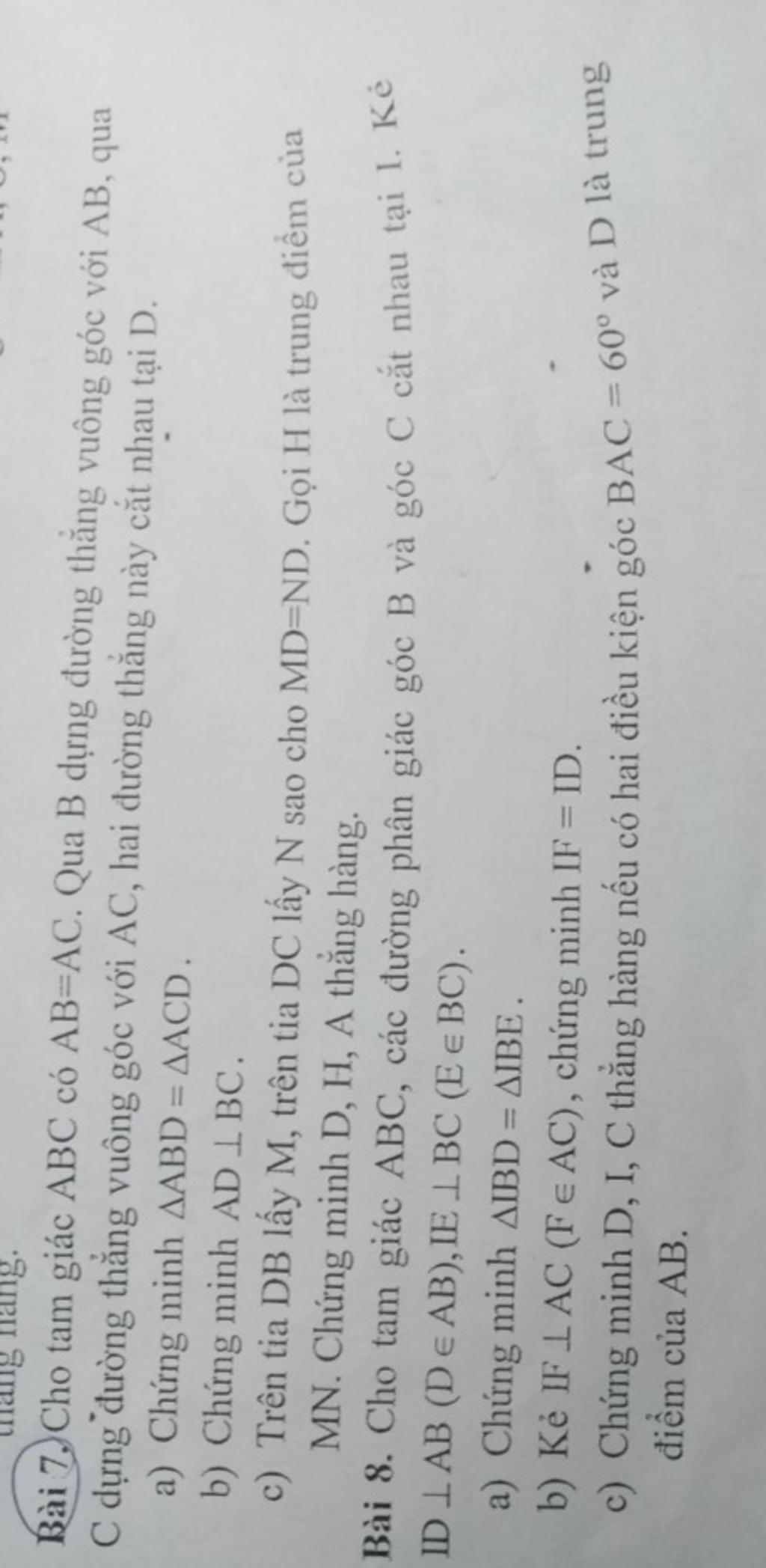 nang. Bài 7, Cho tam giác ABC có AB=AC. Qua B dựng đường thẳng vuông góc với AB, qua C dựng ...