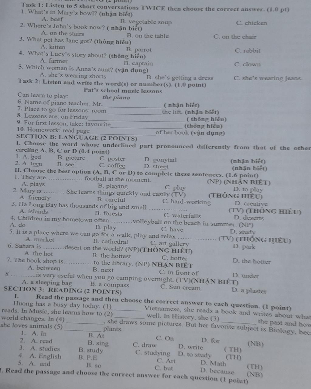 Task 1: Listen to 5 short conversations TWICE then choose the correct answer. (1.0 pt) 1. What's ...