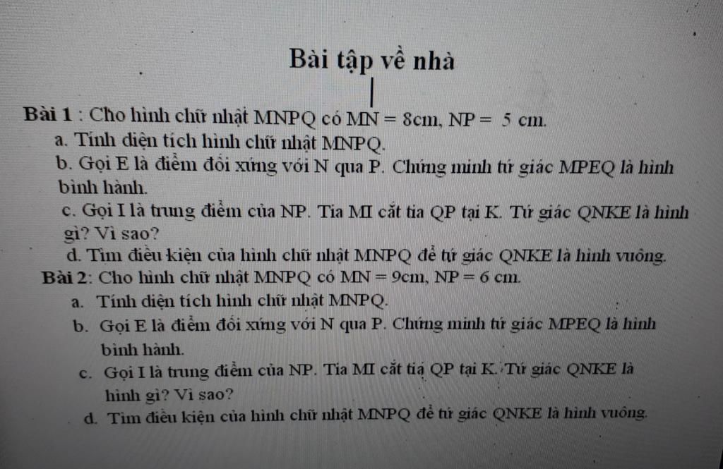 Bài tập về nhà Bài 1 : Cho hình chữ nhật MNPQ có MN = 8cm, NP = 5 cm ...