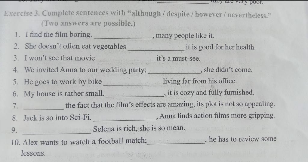 y are very poor. Exercise 3. Complete sentences with "although ...