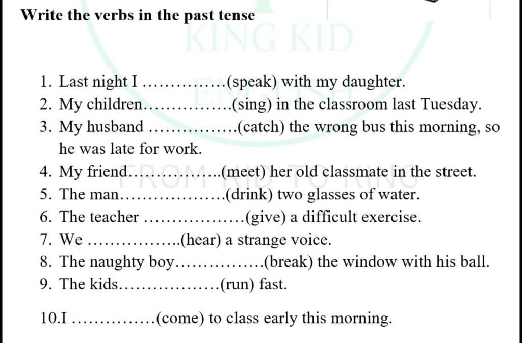 Write the verbs in the past tense 1. Last night I 2. My children... 3 ...