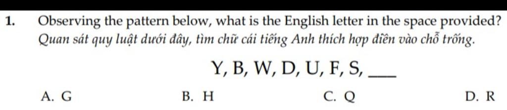 1. Observing the pattern below, what is the English letter in the space ...