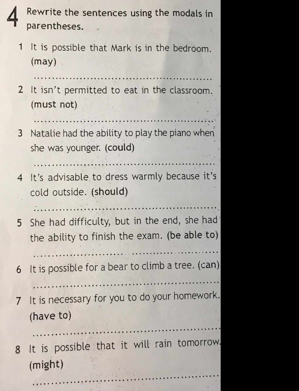 4 1 It is possible that Mark is in the bedroom. (may) Rewrite the sentences using the modals in ...