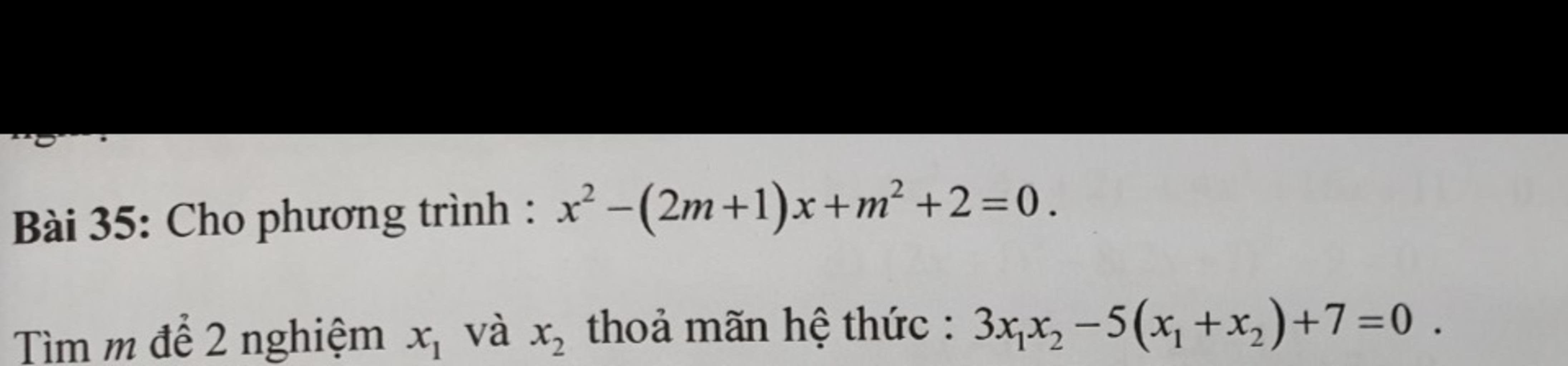 B i 35 Cho Ph ng Tr nh R 2m 1 x m 2 0 T m M 2 Nghi m X V X