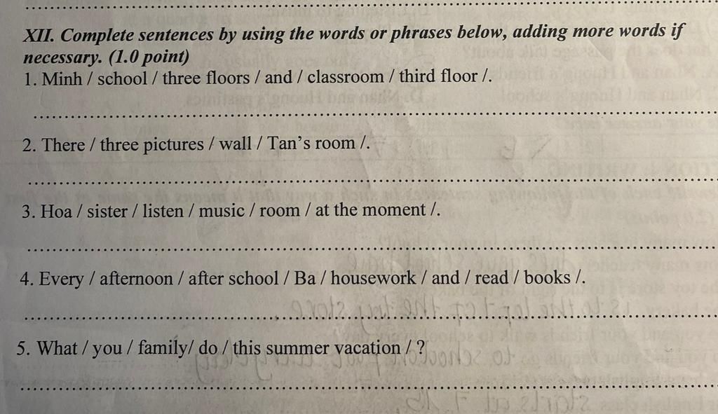 XII. Complete sentences by using the words or phrases below, adding more words if necessary. (1. ...