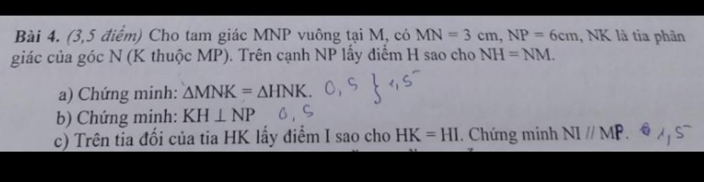 Bài 4. (3,5 điểm) Cho tam giác MNP vuông tại M, có MN = 3 cm, NP = 6cm, NK là tia phân giác của ...
