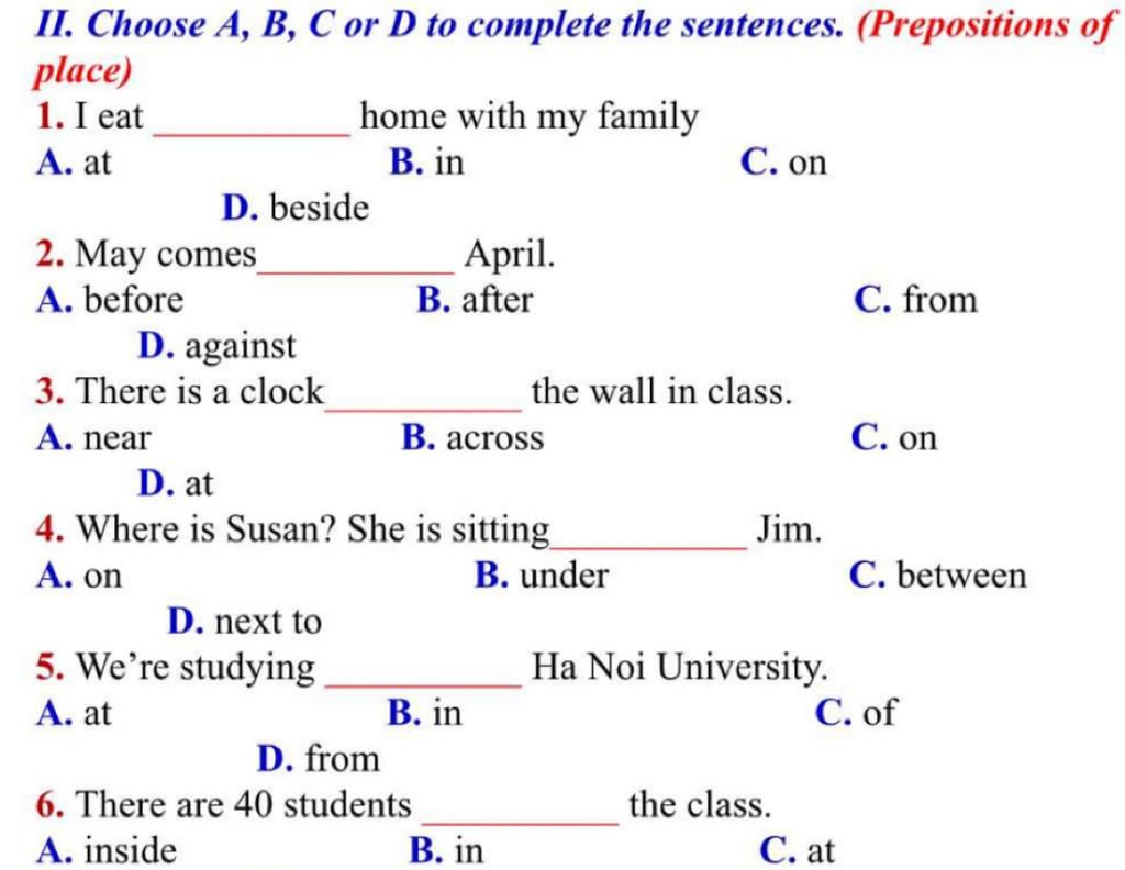II. Choose A, B, C or D to complete the sentences. (Prepositions of ...