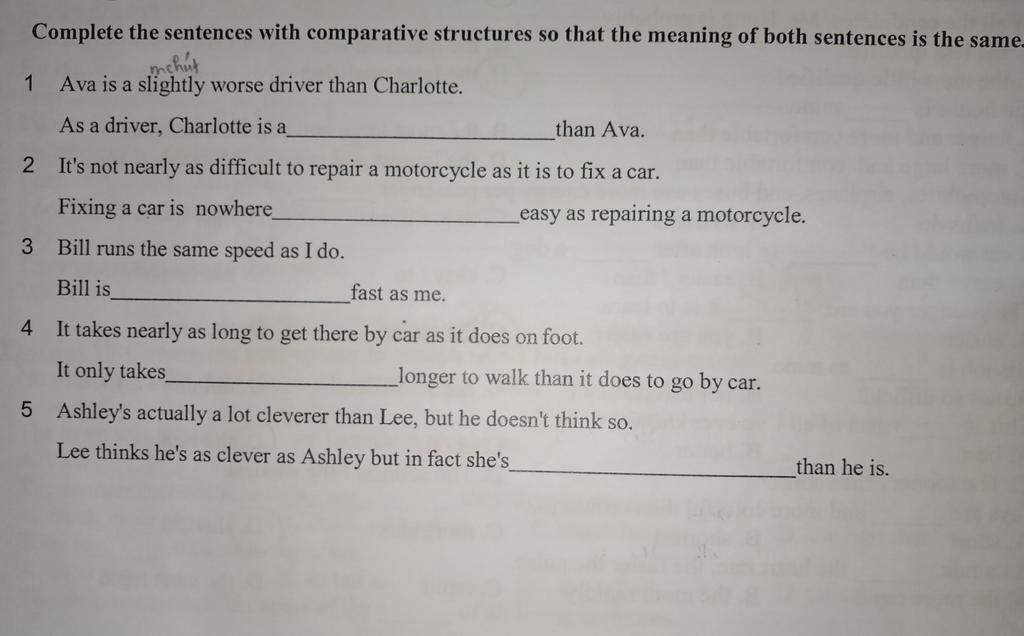Complete the sentences with comparative structures so that the meaning ...