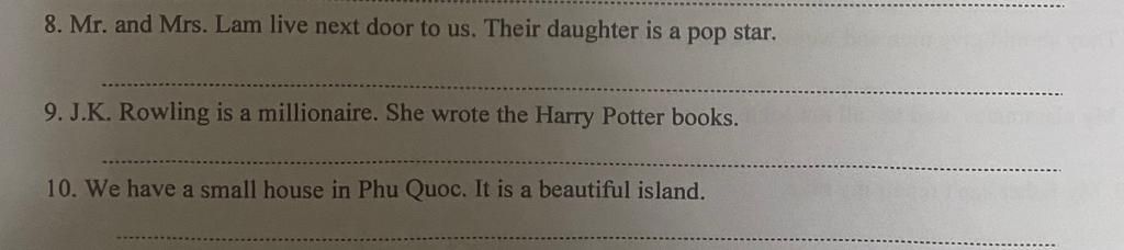 Làm và giải thích giúp e với Em cảm ơn ạ Combine the pair sentences to ...