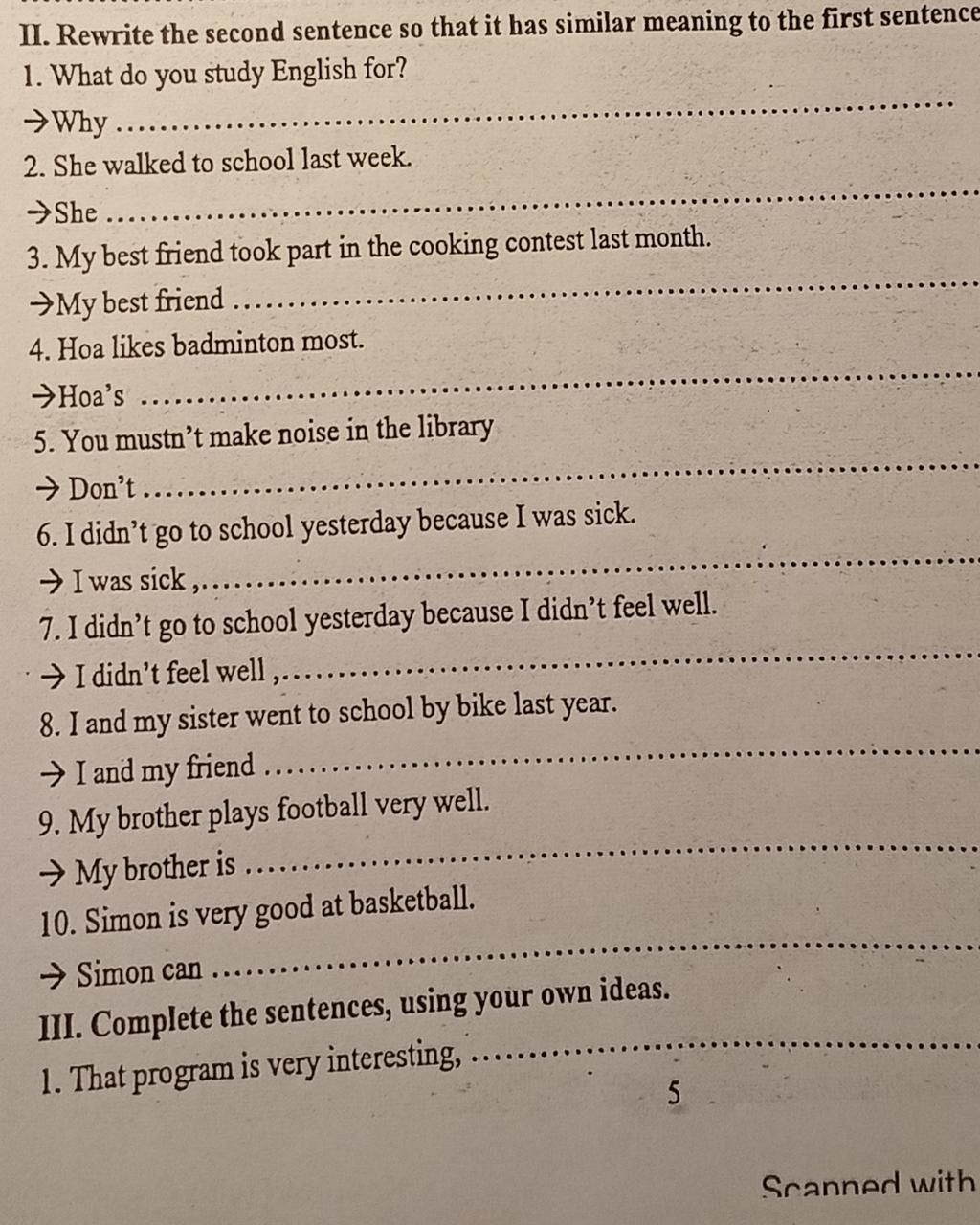 II. Rewrite the second sentence so that it has similar meaning to the ...