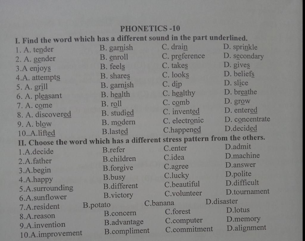 PHONETICS -10 I. Find the word which has a different sound in the part underlined. B. garnish C ...