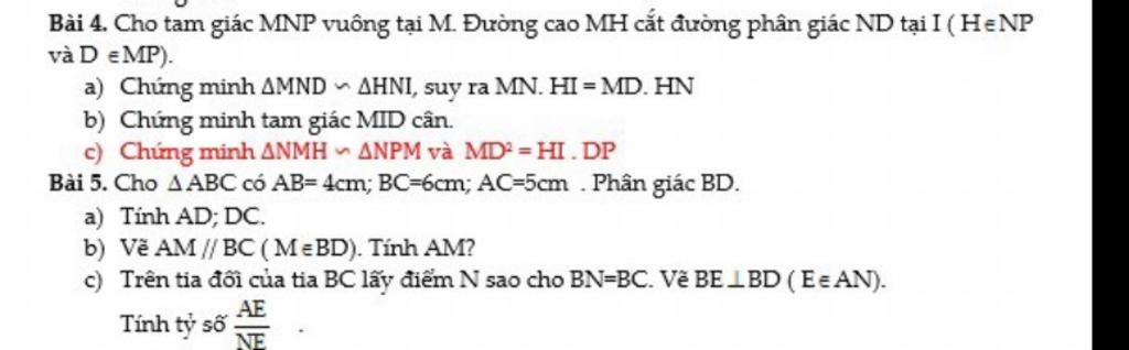 Bài 4. Cho tam giác MNP vuông tại M. Đường cao MH cắt đường phân giác ND tại I(H=NP và D eMP). a ...