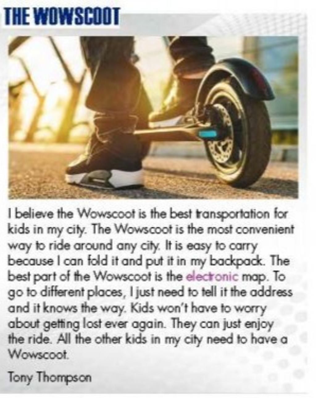 THE WOWSCOOT I believe the Wowscoot is the best transportation for kids ...