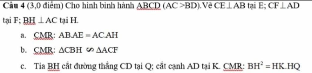 Câu 4 (3,0 điểm) Cho hình bình hành ABCD (AC>BD).Vẽ CELAB tại E; CF LAD ...