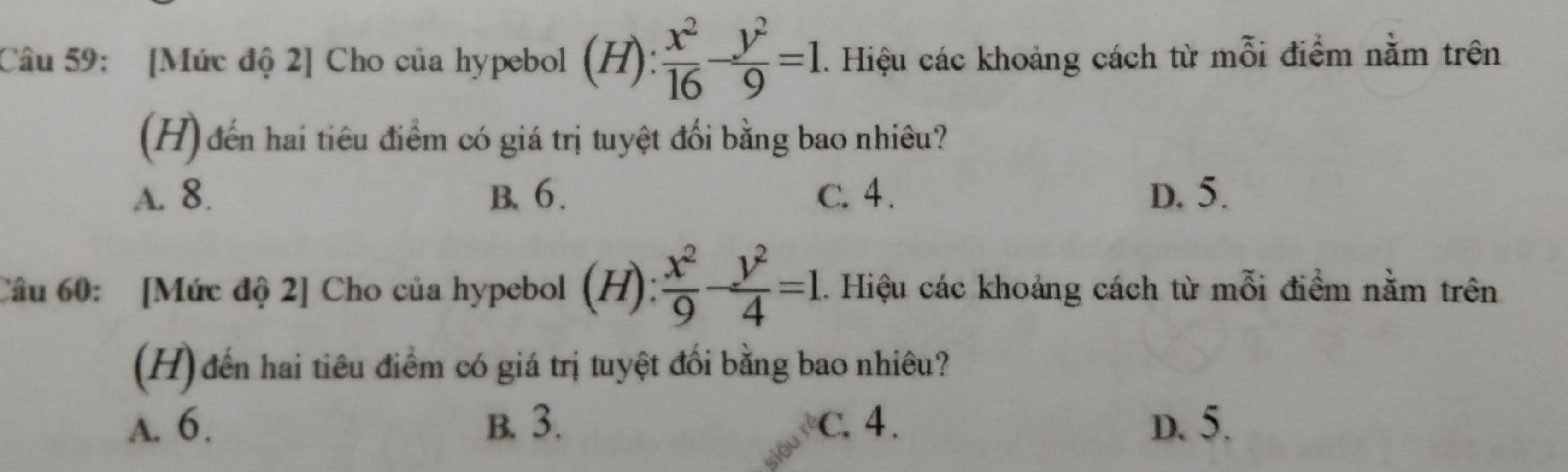 Câu 59: | Múc độ 2] Cho của hypebol (H) =l. Hiệu các khoảng cách từ mỗi ...