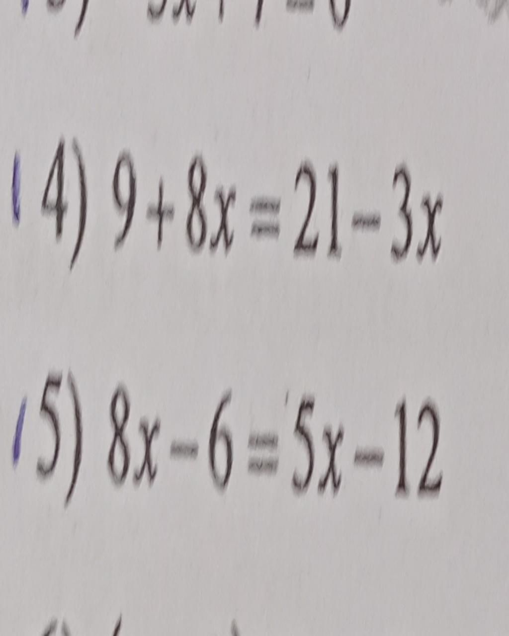 14) 9+8x=21-3x (5) 8x-6=5x-12 - câu hỏi 5661651 - hoidap247.com