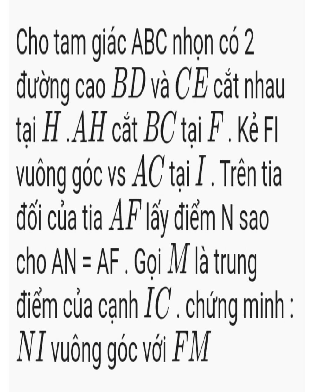 Cho tam giác ABC nhọn có 2 đường cao BD và CE cắt nhau tại H .AH cắt BC tại F. Kẻ Fl vuông góc ...