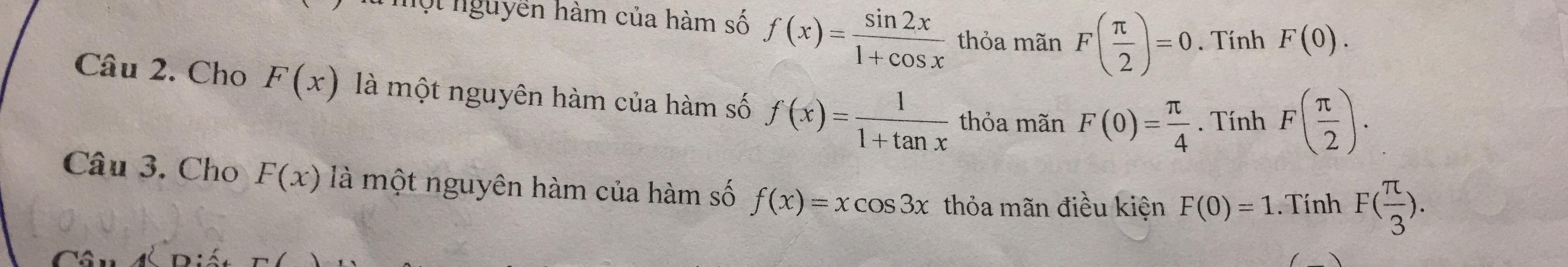 guyen hàm của hàm số f(x)= sin 2x 1+ cos x Câu 2. Cho F(x) là một ...