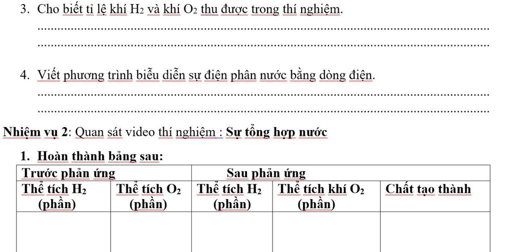 3. Cho biết tỉ lệ khí H2 và khí O2 thu được trong thí nghiệm. 4. Viết ...