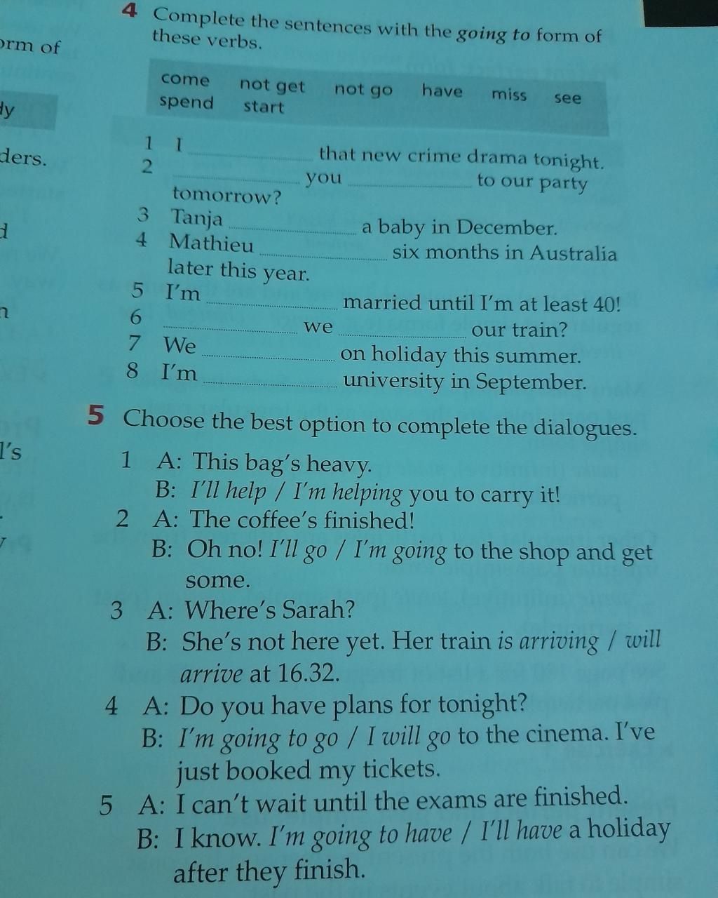 orm of Hy ders. 3 I's Complete the sentences with the going to form of ...