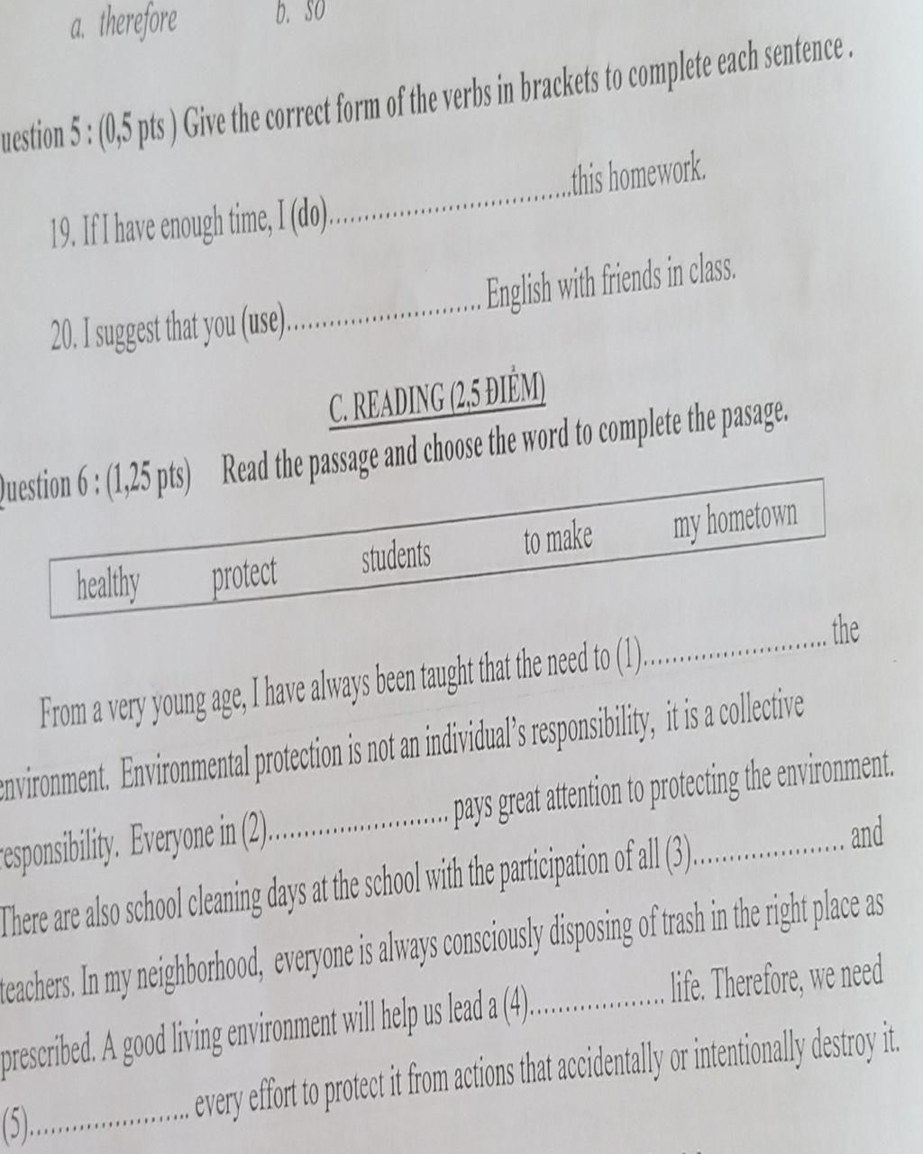 a. therefore b. So uestion 5: (0,5 pts) Give the correct form of the ...