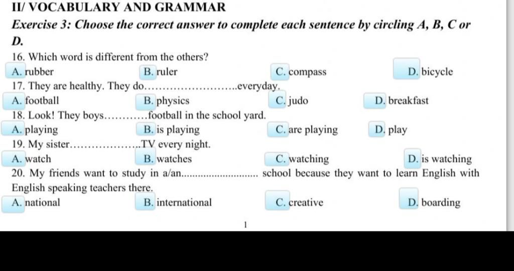 II/ VOCABULARY AND GRAMMAR Exercise 3: Choose the correct answer to ...