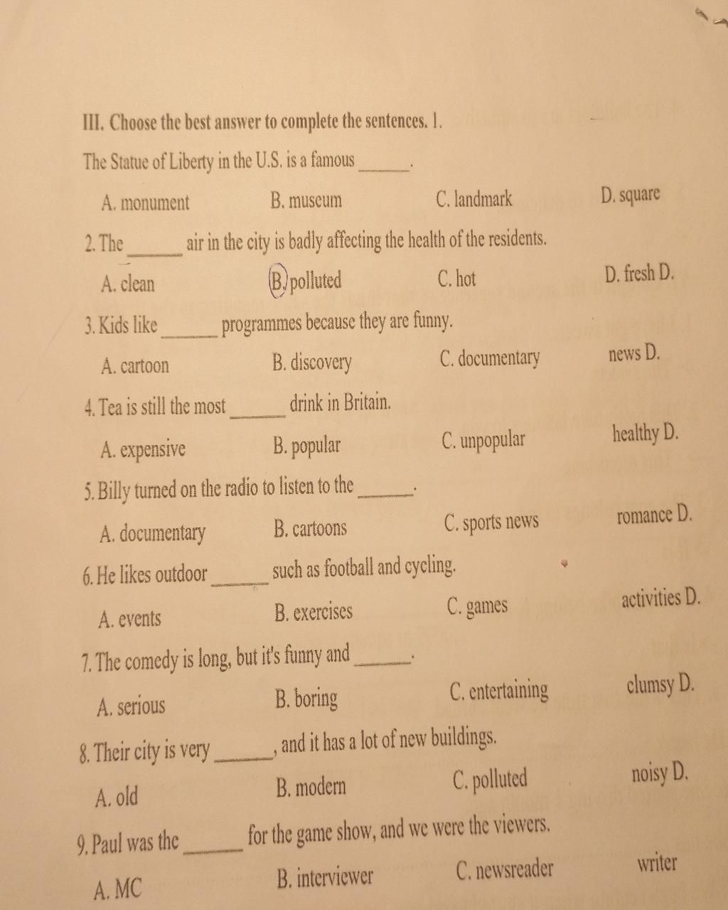 III. Choose the best answer to complete the sentences. 1. The Statue of ...