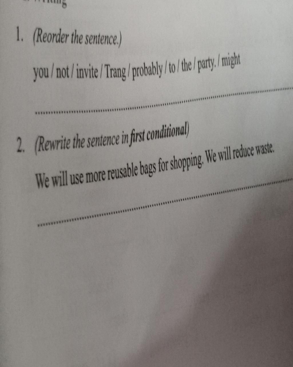 1. (Reorder the sentence.) you/not/invite/Trang/probably/to/ the ...