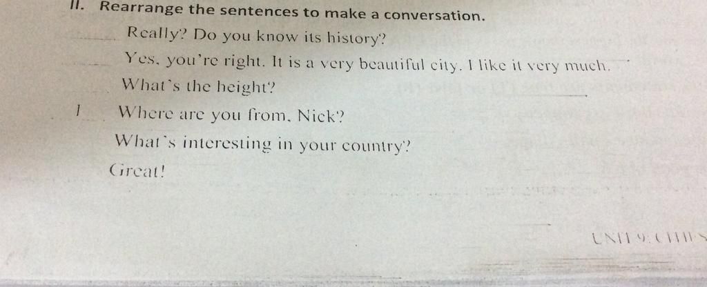 II. Rearrange the sentences to make a conversation. Really? Do you know ...