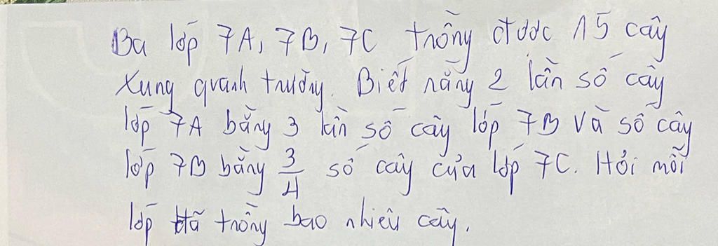 Bu lop 7A, 7B, 7C trong ct ddc 15 cay xung quanh trường. Biết rằng 2 ...