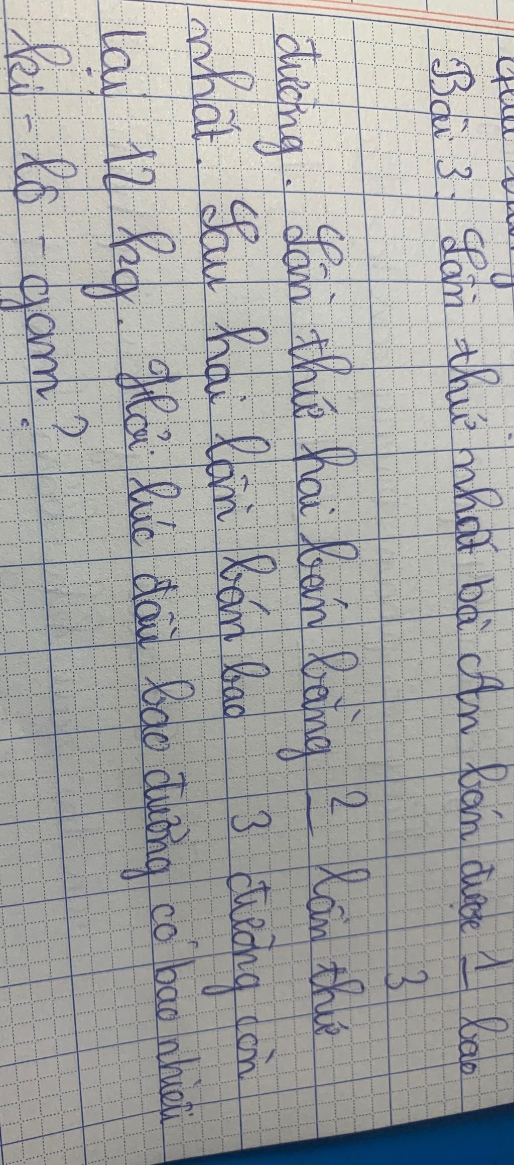 Bài 3 lần thứ nhất bà cn bán được 1 bao 3 Lan this hai ban bang 2 lain ...