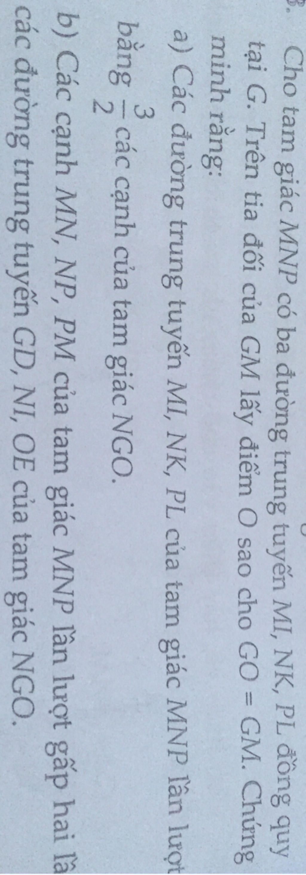 Cho tam giác MNP có ba đường trung tuyến MI, NK, PL đồng quy tại G. Trên tia đối của GM lấy điểm ...