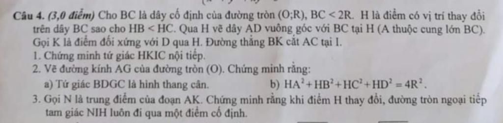 Câu 4. (3,0 điểm) Cho BC là dây cố định của đường tròn (O;R), BC