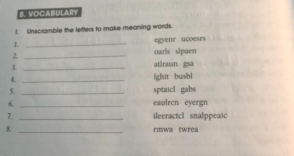 2. 3. 4. 5. 6. 7. 8. L 1. B. VOCABULARY Unscramble the letters to make ...