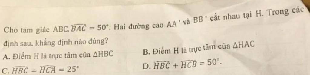 Cho tam giác ABC, BAC = 50°. Hai đường cao AA'và BB' cắt nhau tại H ...