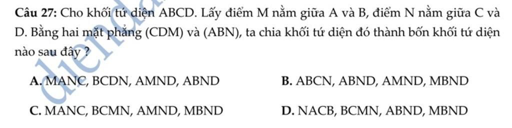 Giúp mình C27 vs ạ làm đúng tl đúng vote 5 sao kèm 1 CTRLHN ạCâu 27: Cho khối tứ diện ABCD. Lấy ...