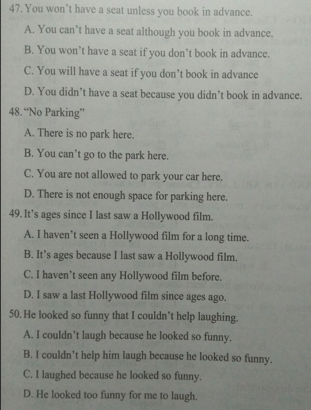 Choose the sentence (A, B, C or D) that is closest in meaning to the ...