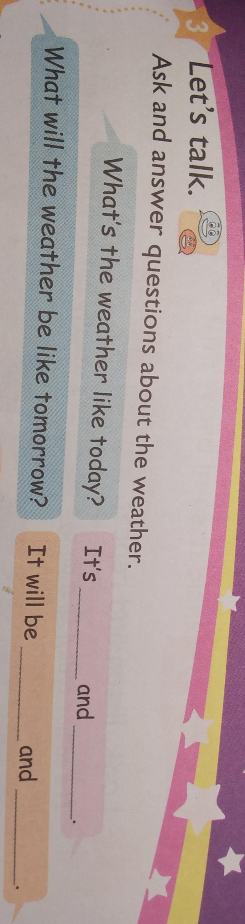 3 Let's talk. Ask and answer questions about the weather. What's the ...